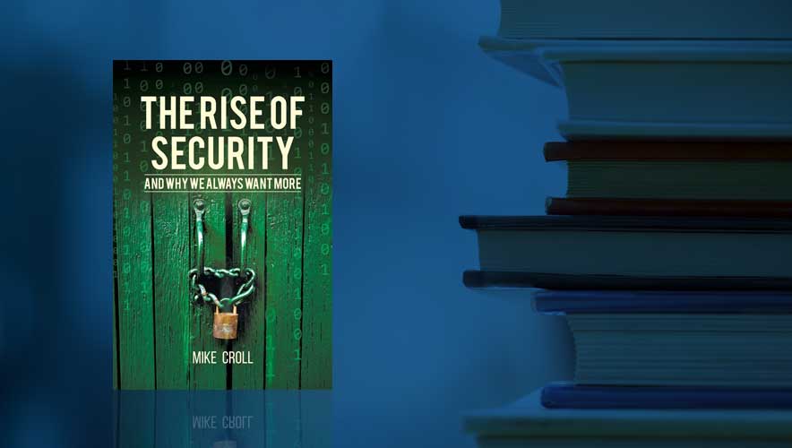 Book Review: The Rise of Security and Why We Always Want More